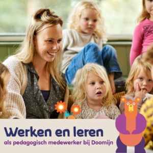 Werken en leren in de kinderopvang zonder diploma - Doomijn | Kinderopvang